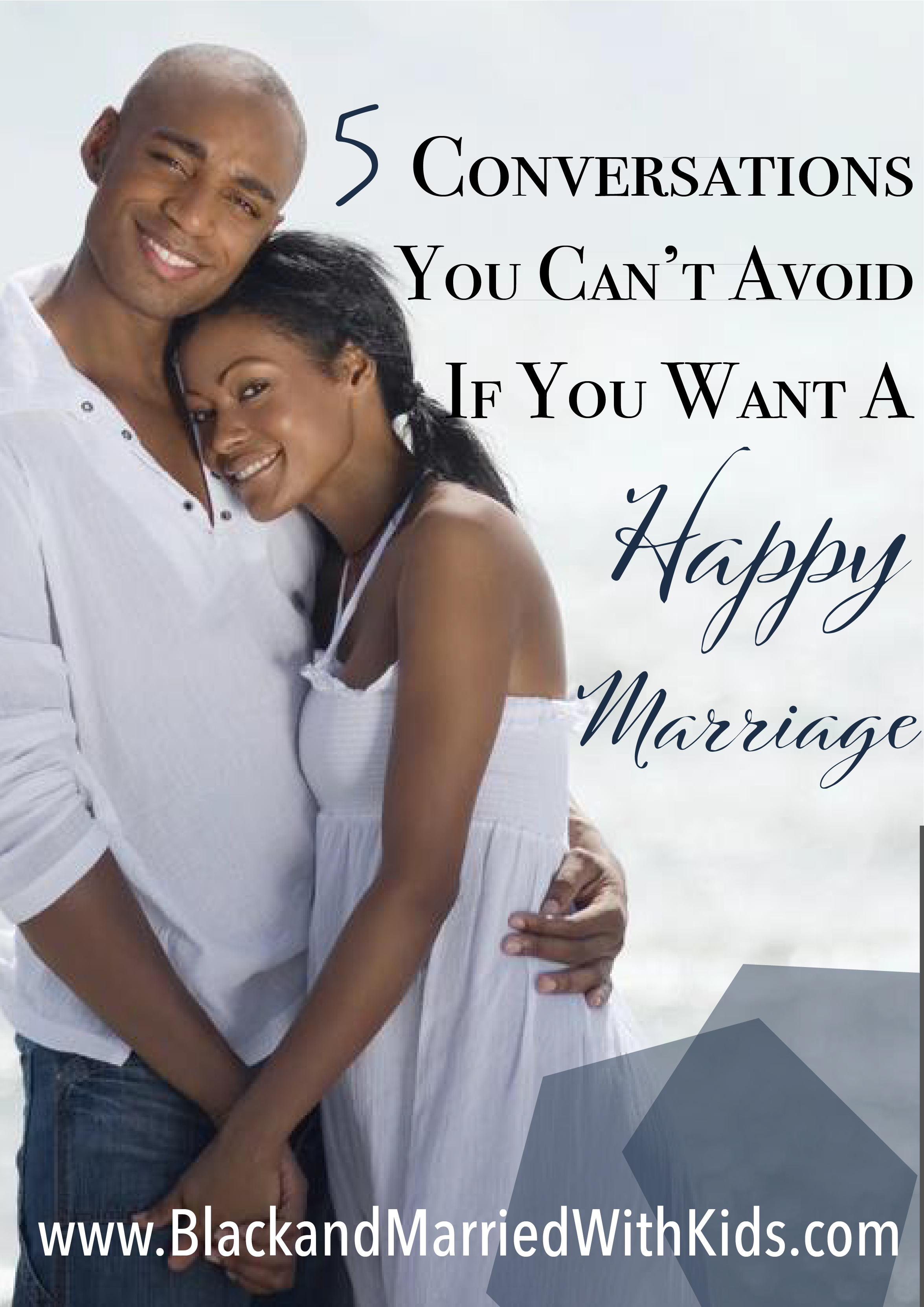 5 Conversations You Can’t Avoid If You Want A Happy Marriage ...